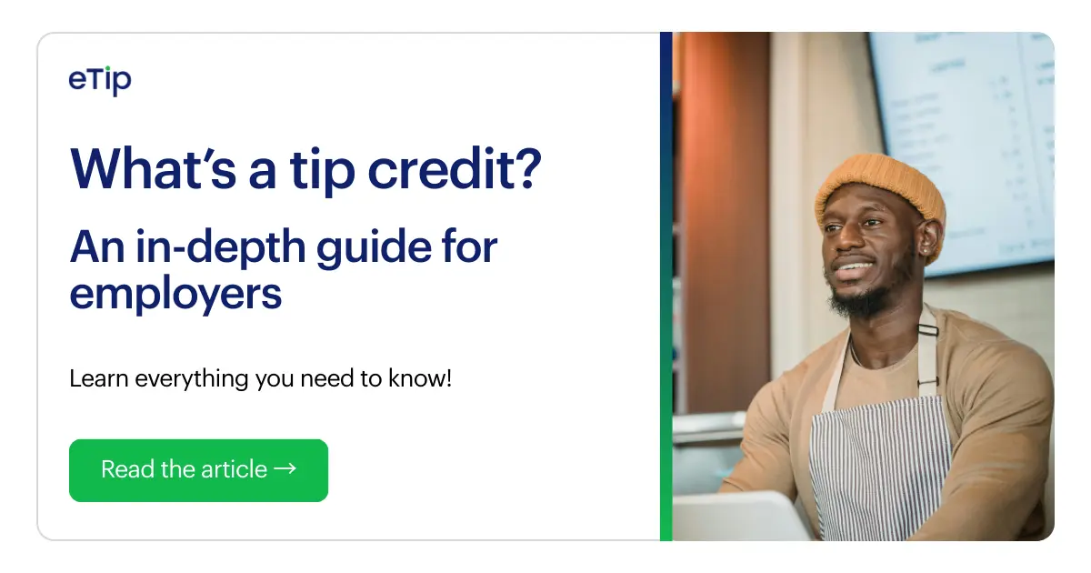What’s a Tip Credit? In-Depth Guide for Employers